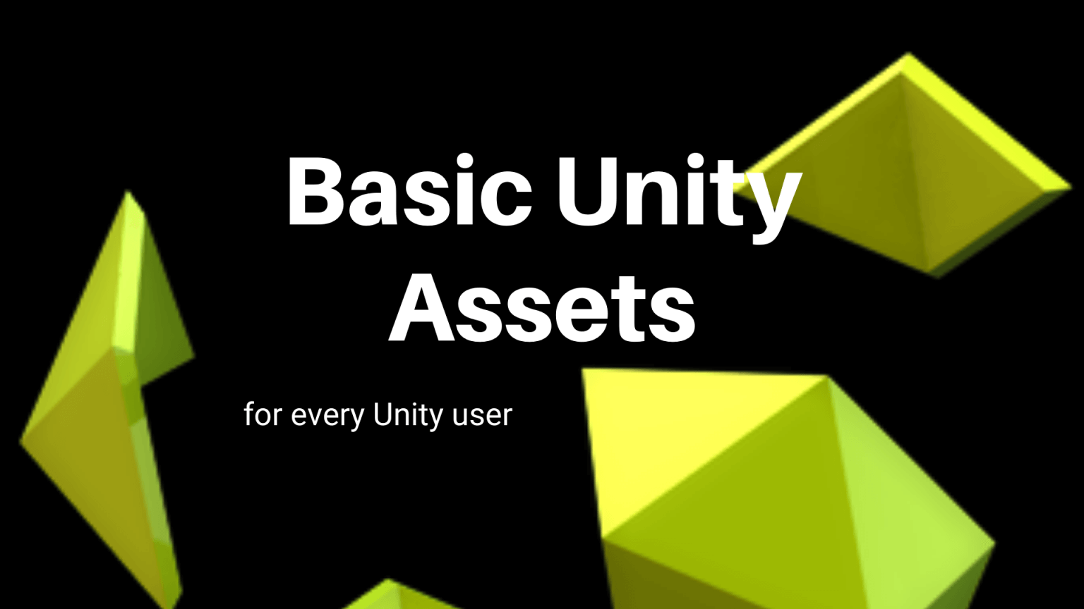Basic Unity Asset for every Unity user - VionixStudio