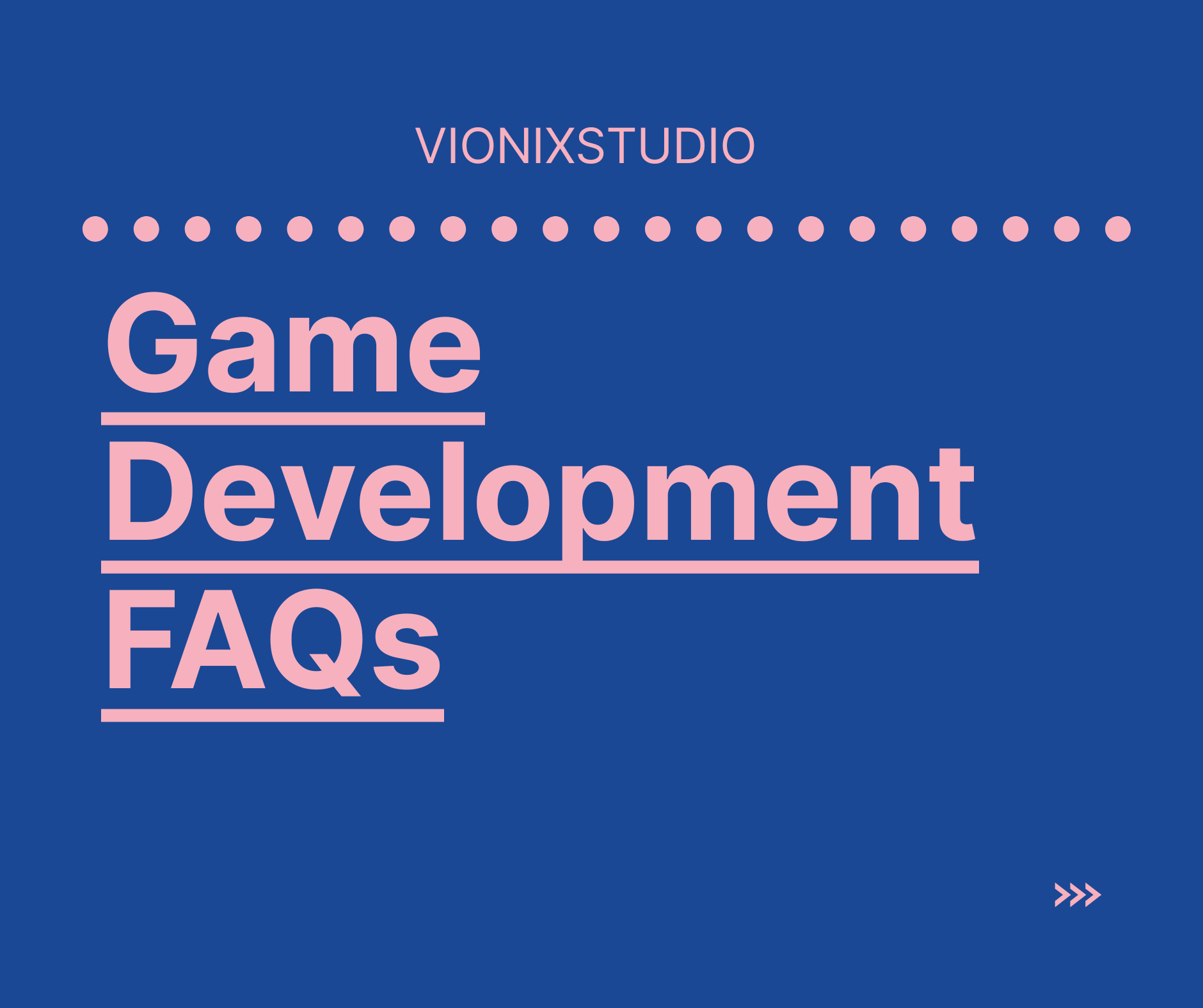 Game developer FAQ - VionixStudio