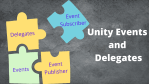 Unity Events and Delegates Guide for beginners - VionixStudio