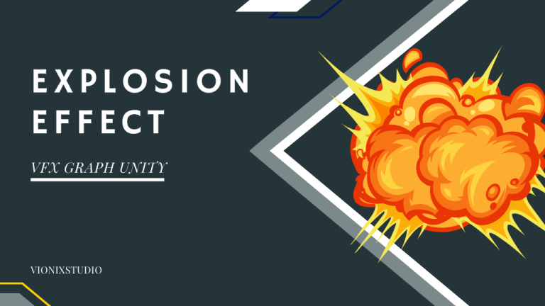 Creating an Explosion effect using VFX graph in Unity - VionixStudio