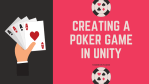 Creating a Poker game in Unity: Part 1(Basics) - VionixStudio